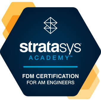 FDM Certification for AM Engineers | Stratasys Academy™ online